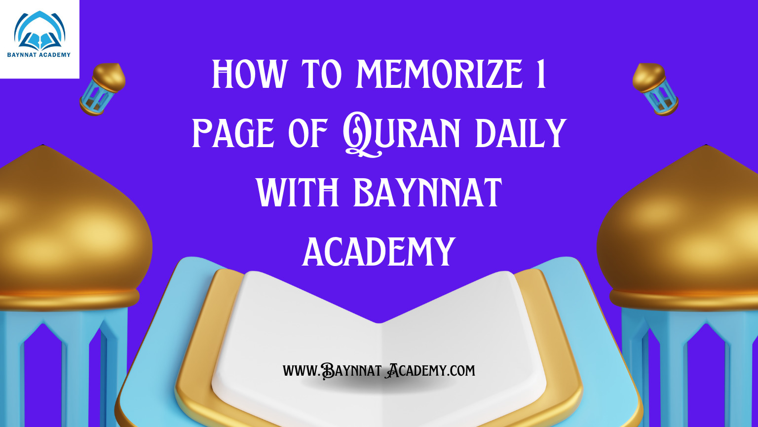 How to memorize 1 page of Quran every day quickly and powerfully ...